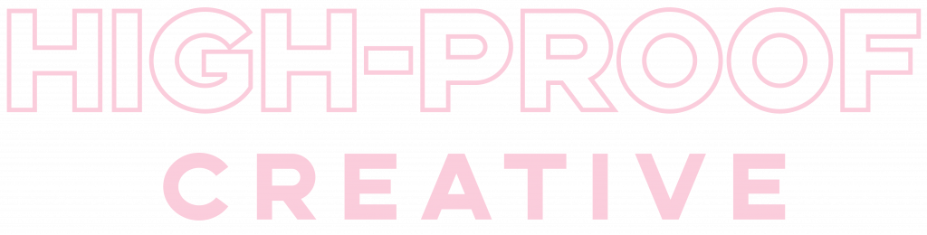 High-Proof Creative – Branding & Marketing for Beverage